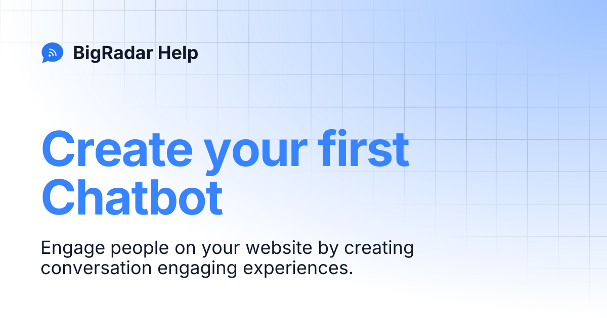 Create your first Chatbot | BigRadar Help
